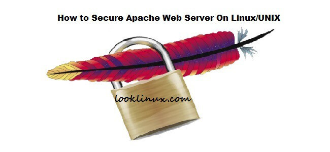 How To Secure Apache Web Server On Linuxunix Looklinux