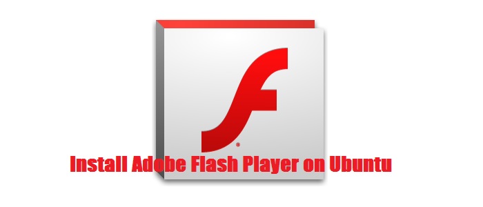 How To Install Adobe Flash Player On Ubuntu Looklinux