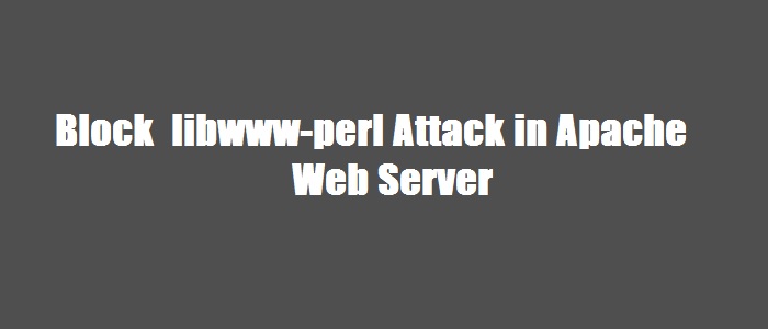 How To Block Lib Perl Attack In Apache Web Server Looklinux 