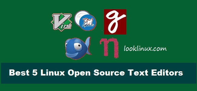 Best 5 Linux Open Source Text Editors - LookLinux