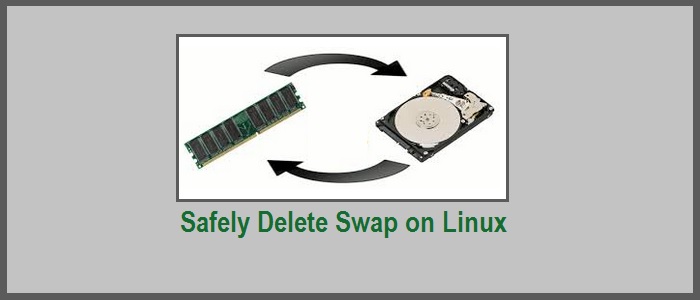 How to Safely Delete Swap on Linux System - LookLinux