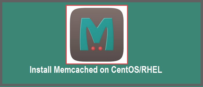 How to Install Memcached on CentOS/RHEL Using DAG Rpmforge Repository ...